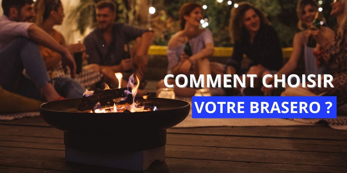 Le Brasero, Comment le Choisir ? (Guide Complet) | Brasero France